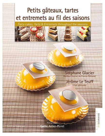 Petits gâteaux, tartes & entremets au fil des saisons (French & English ...