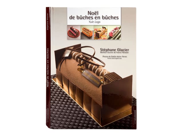 Bûches roulées - d'hier à aujourd'hui. - Stéphane Glacier - Meilleur du ...